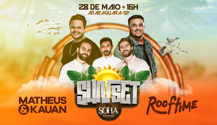 Sunset Soha - Matheus E Kauan - Rooftime em Araraquara - Evento ON